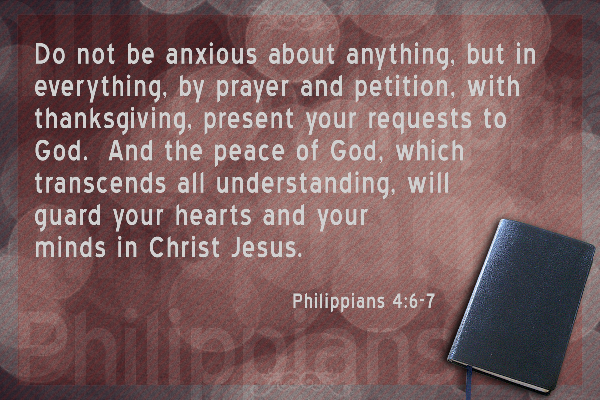 Memorize Scripture: Philippians 4:6-7 - JeffRandleman.com Memorize Scripture: Philippians 4:6-7 - JeffRandleman.com