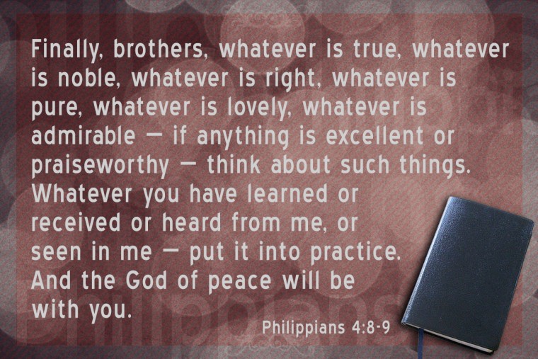 Memorize Scripture: Philippians 4:8-9 - JeffRandleman.com Memorize Scripture: Philippians 4:8-9 - JeffRandleman.com