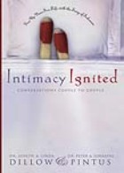 Book Review - Intimacy Ignited by Joseph & Linda Dillow and Peter ...