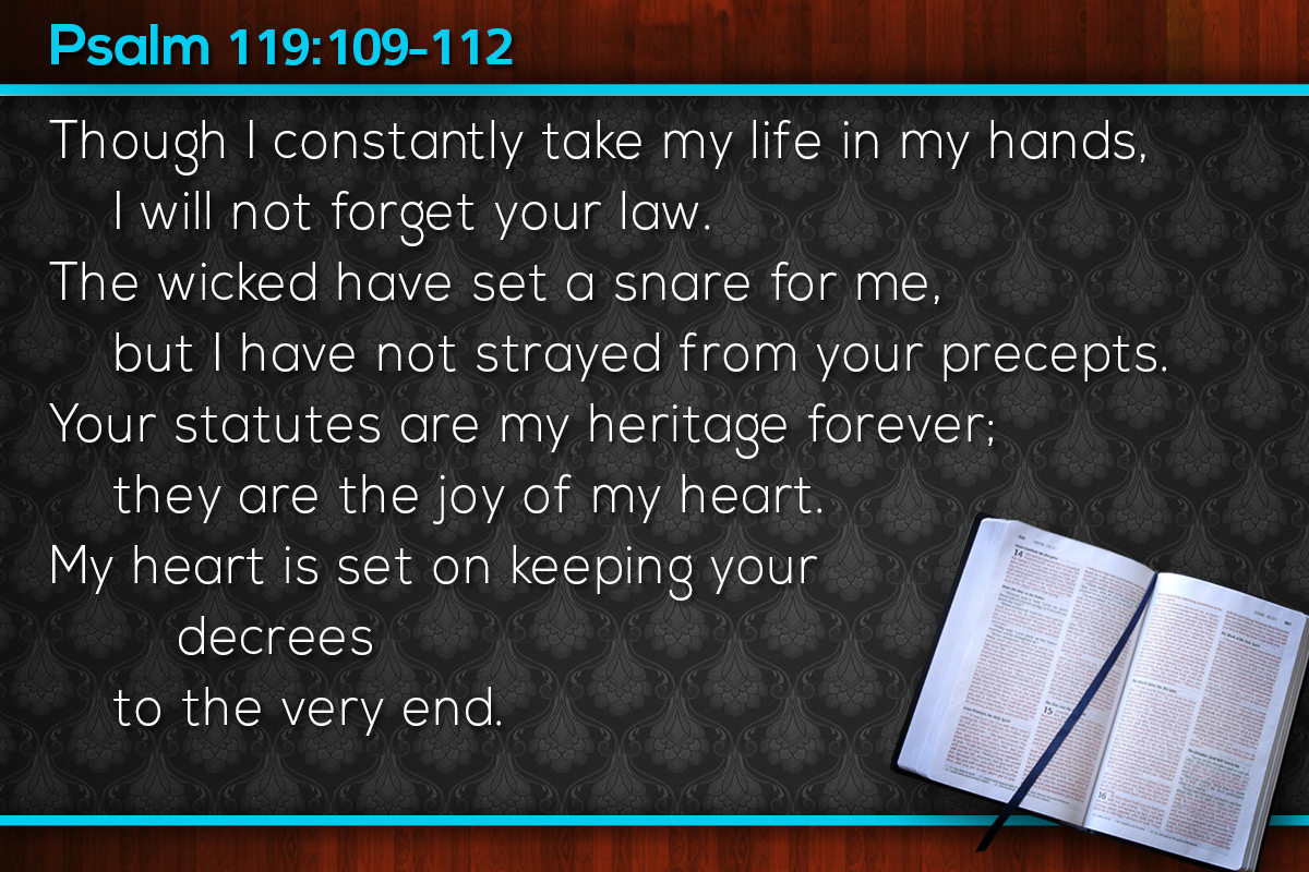 Memorize Scripture: Psalm 119:109-112 - JeffRandleman.com